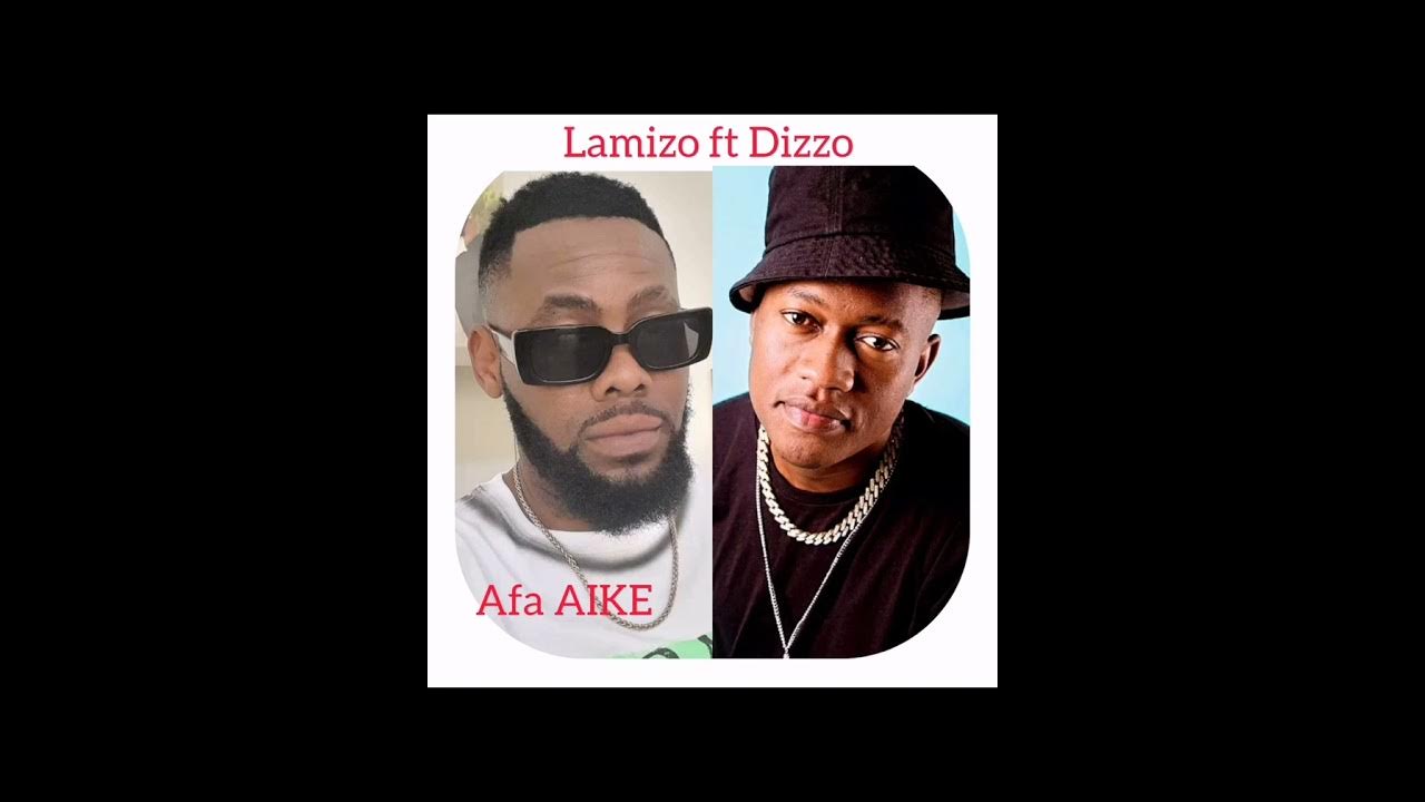 LAMIZO FT DIZZO DEE_EFA AIKE OFFICIAL MP3 AUDIO - YouTube