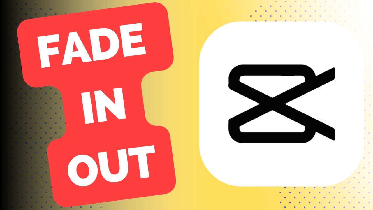 How To Fade In Out In CapCut YouTube How To Fade In Out In CapCut YouTube