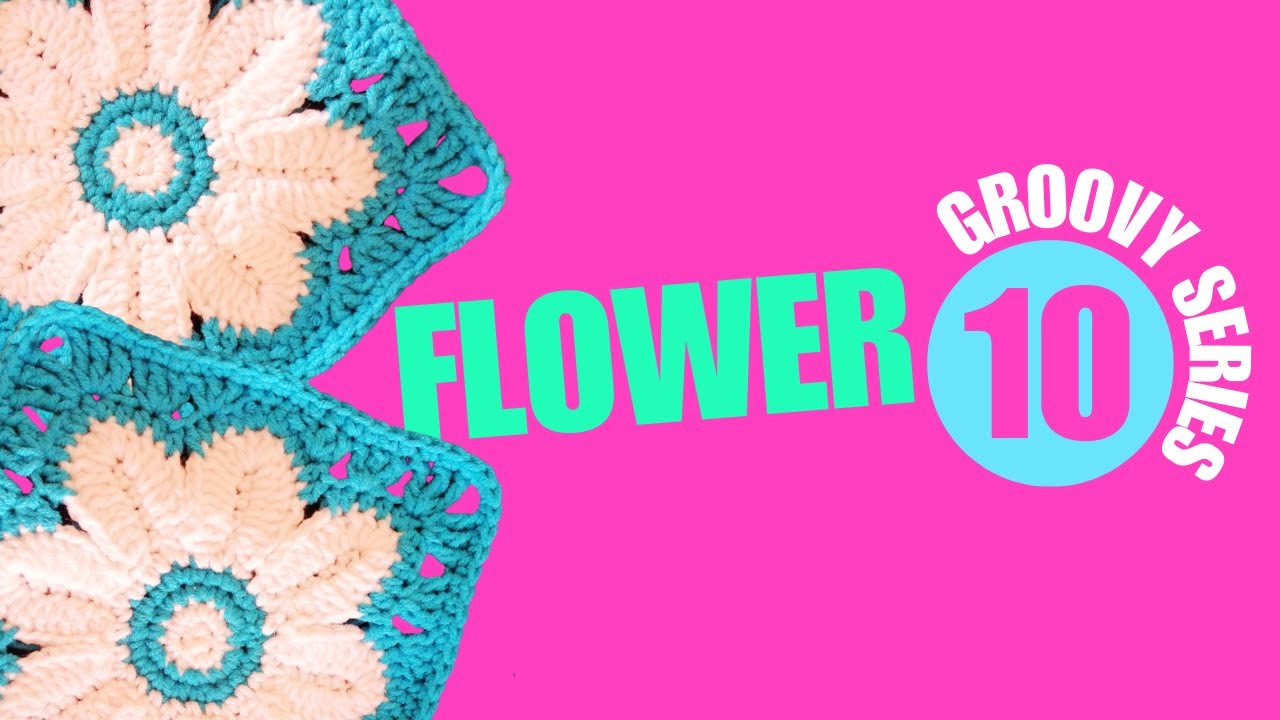 How to crochet the Flower Granny Square / Groovy Series #10 - YouTube