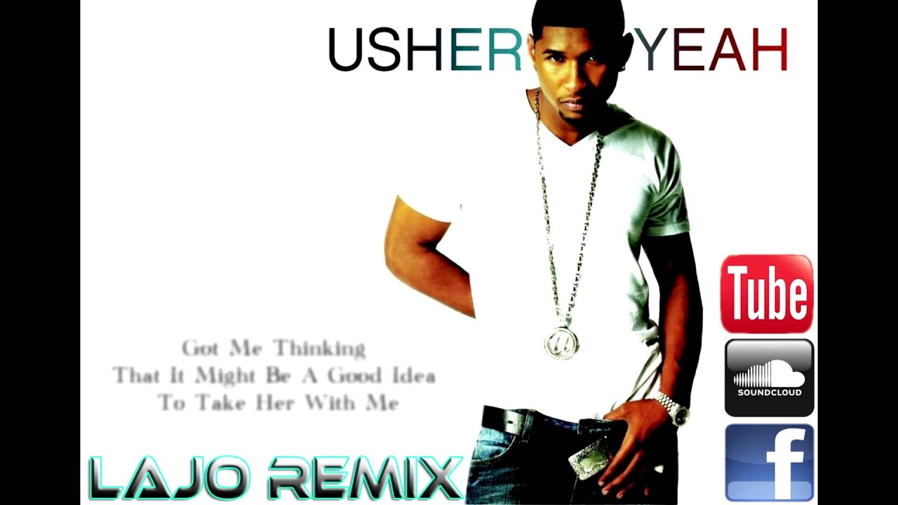 Usher - Yeah (LaJo Remix) - YouTube