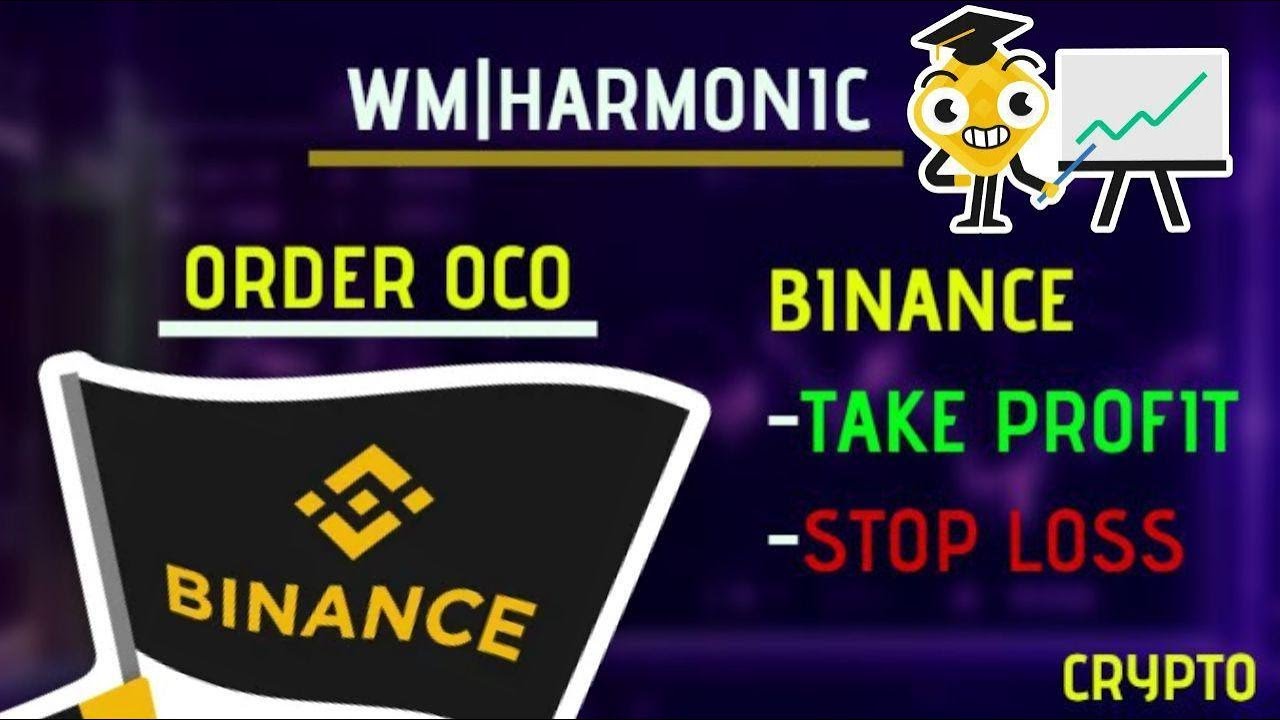 BINANCE OCO ORDER|Take Profit+Stop Loss al Mismo Tiempo|No mas Perdidas ...