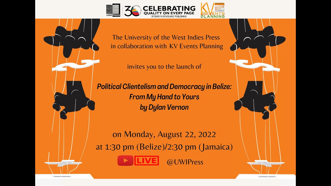Virtual Launch | for Political Clientelism and Democracy in Belize ...