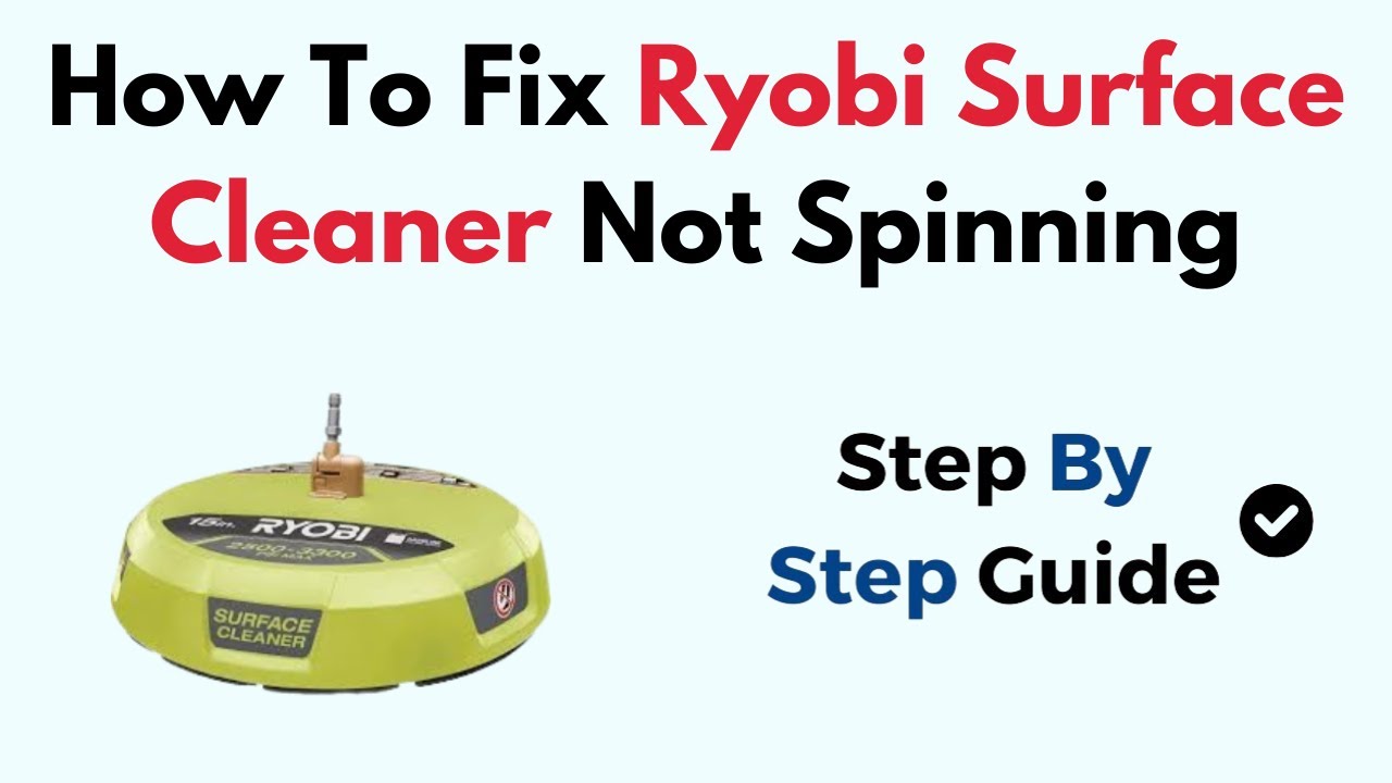 How To Fix Ryobi Surface Cleaner Not Spinning - YouTube