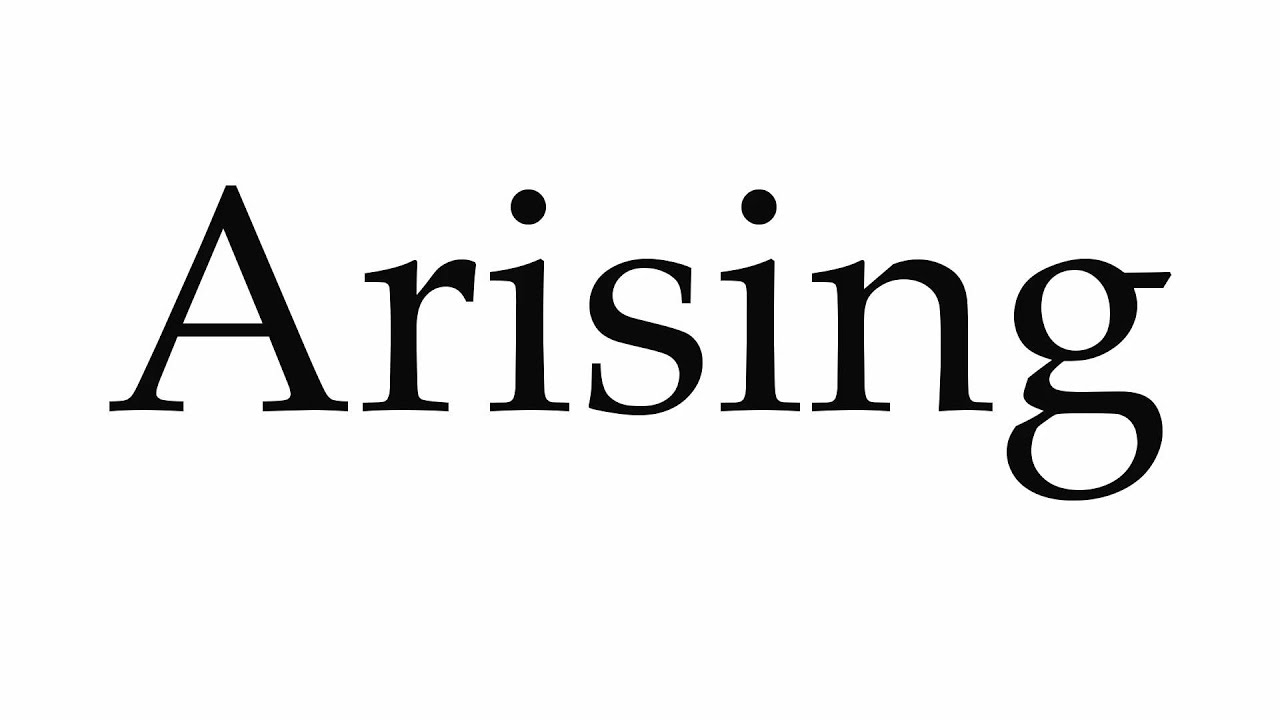 How to Pronounce Arising - YouTube