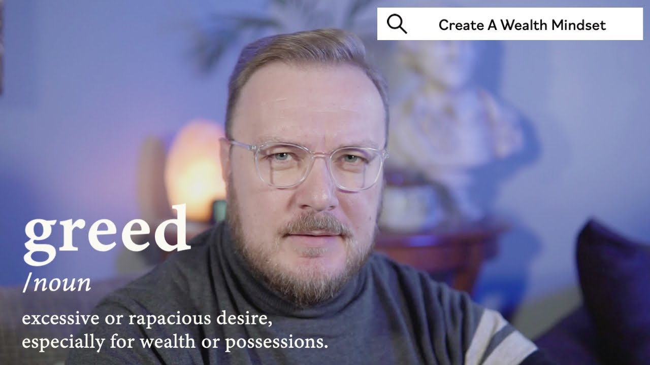 The Wealth Mindset - Greed, The Operating System of the Soul...! - YouTube