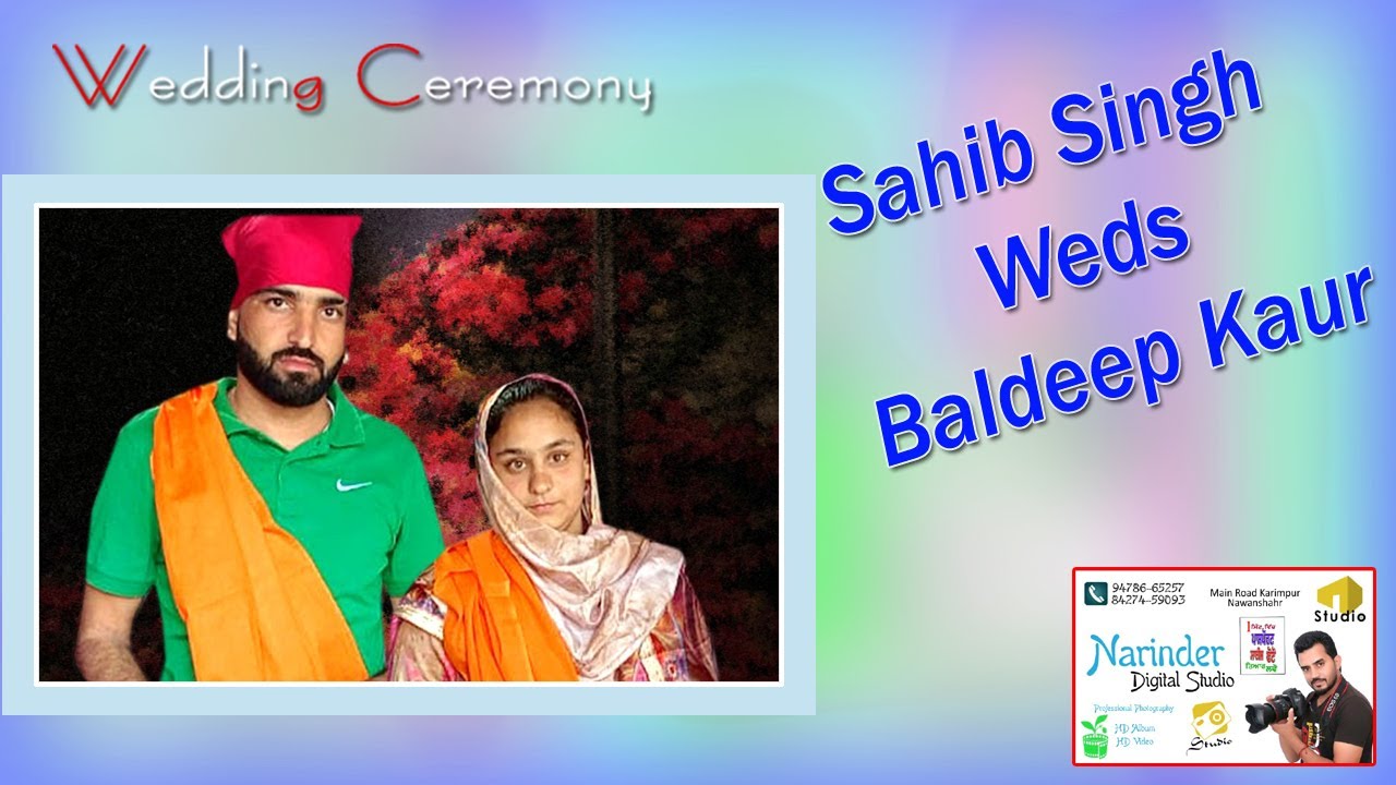 Sahib Singh💕Baldeep Kaur 🎥 Narinder Digital Studio Karimpur 94786-65257 ...