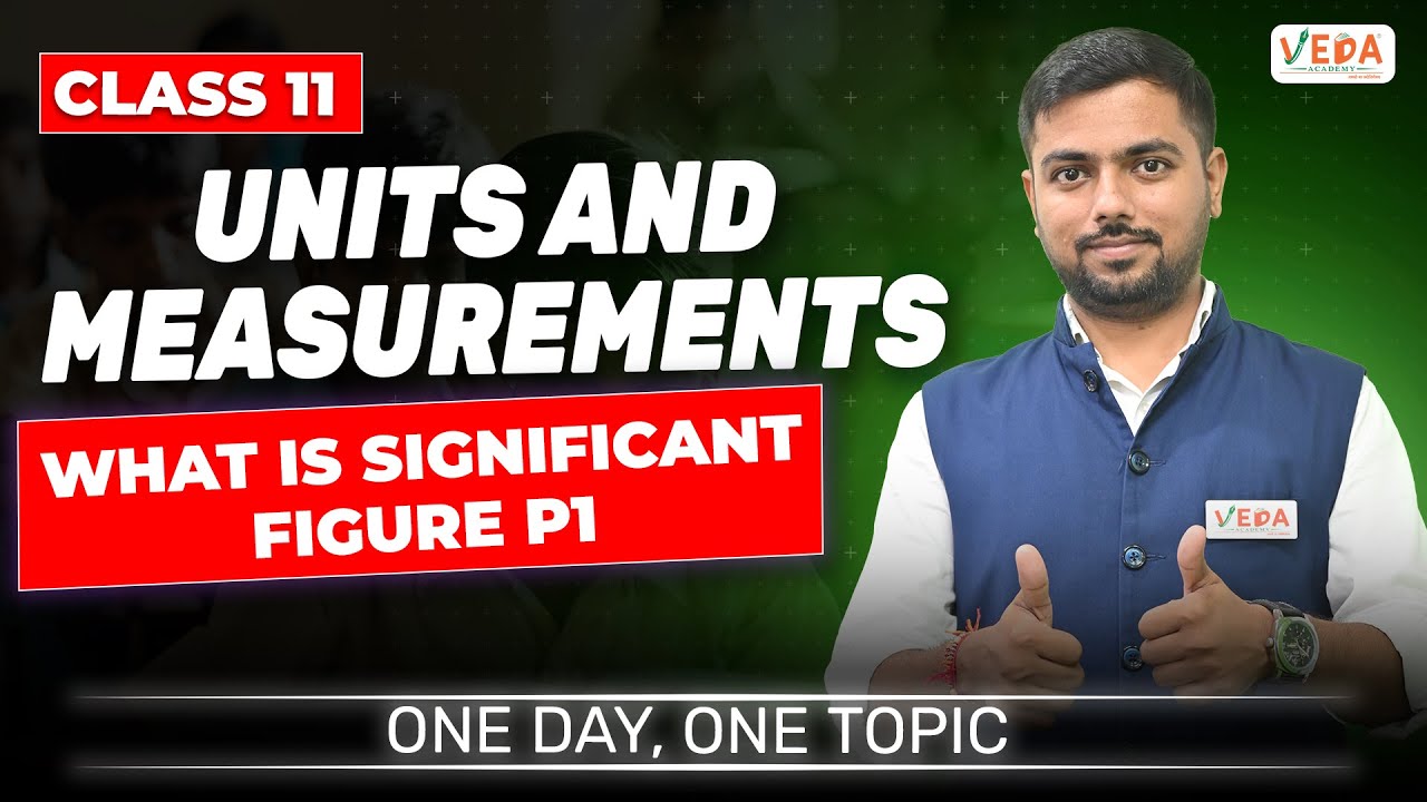 What Is Significant Figure | P1 | Units And Measurements | Class 11 ...