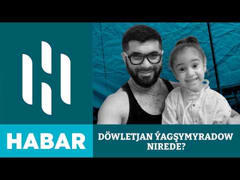 Döwletjan Ýagşymyradow nirede!?