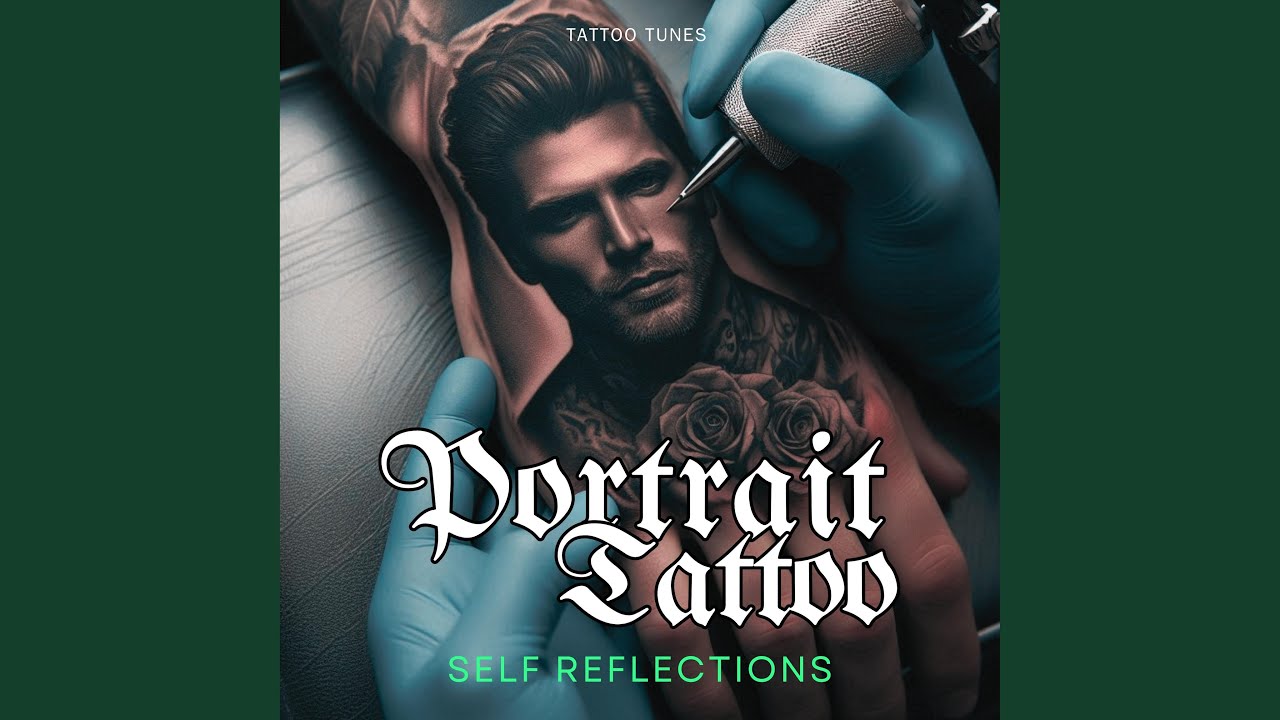 Portrait Tattoo (Self Reflections) - YouTube