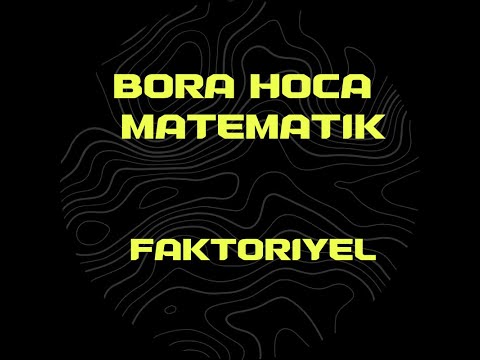 Bora Hoca Matematik | Faktöriyel