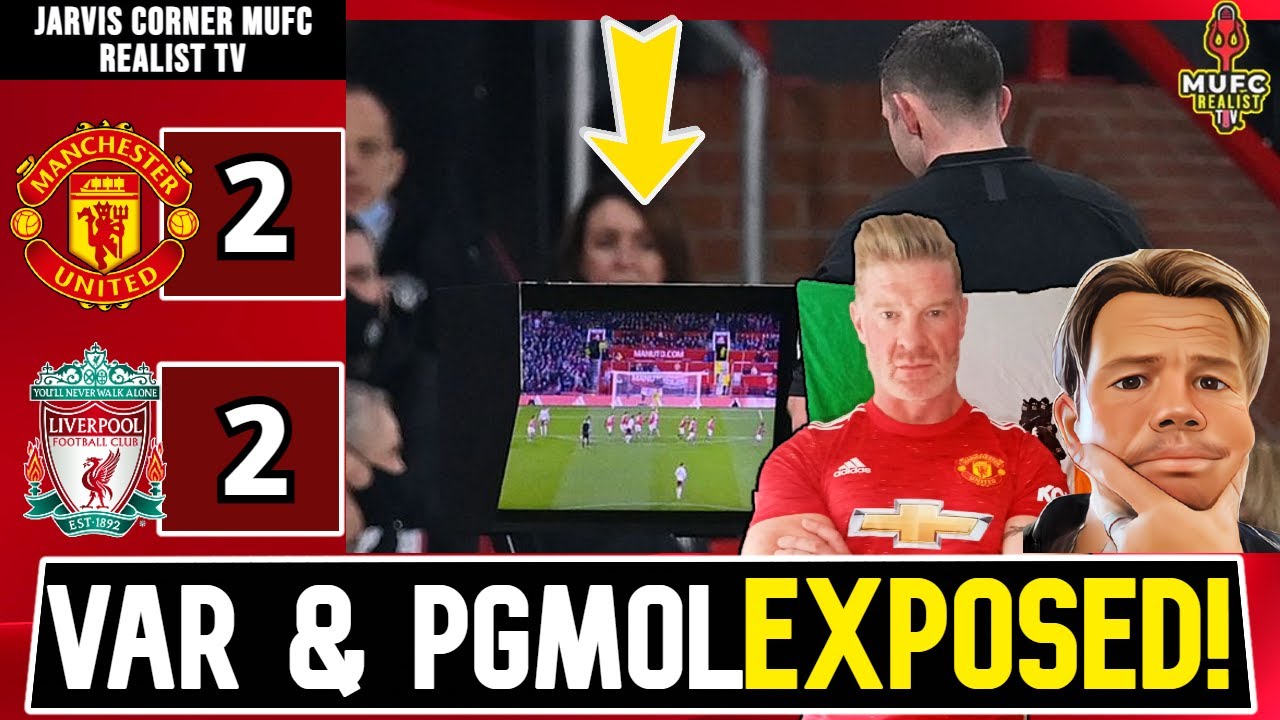 VAR vs Manchester United: EXPOSING the Alleged VAR and PGMOL Agenda against United ft JAY DALY ...
