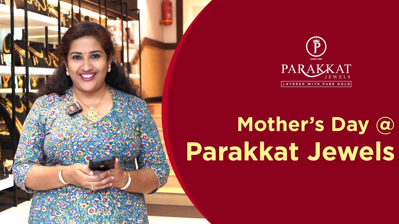 Happy Mother's Day | Parakkat Jewels - YouTube