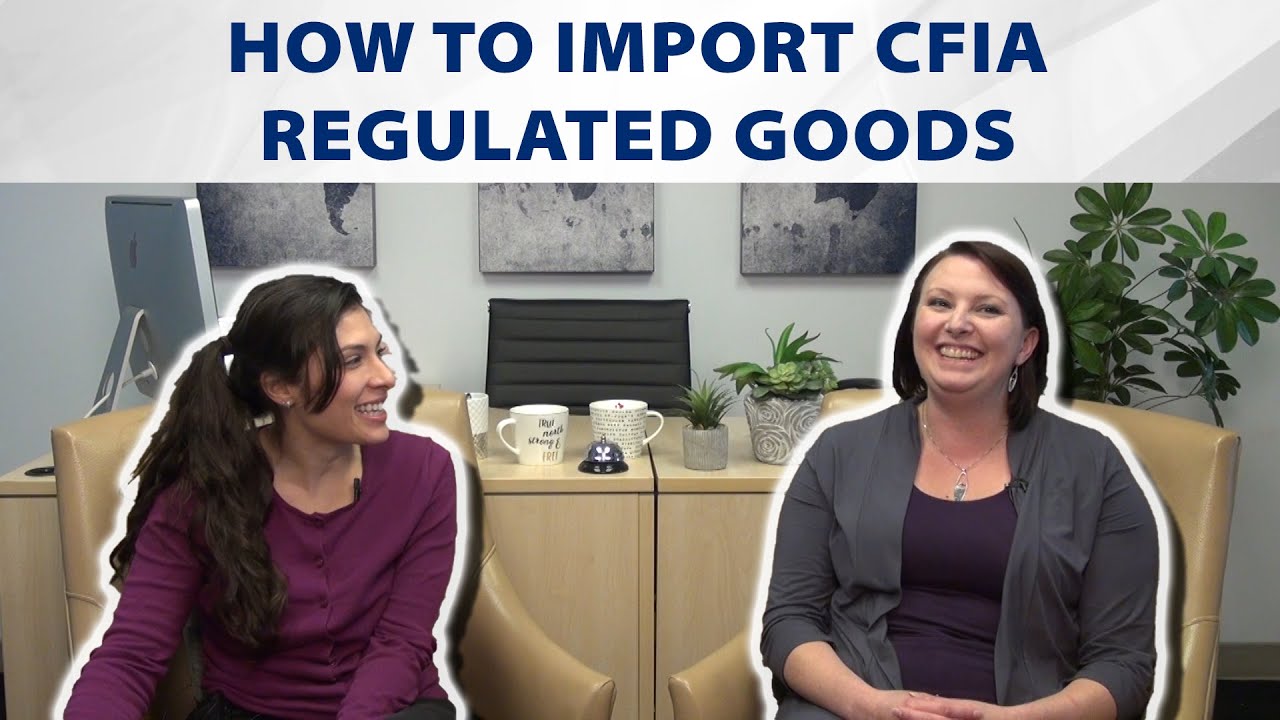 How To Import CFIA Regulated Goods (Trailer) | PCB Learning Center | On ...