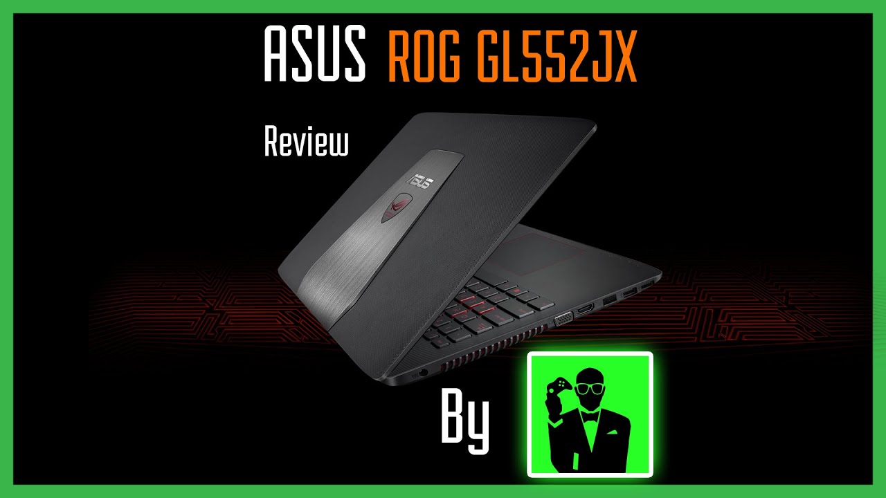 ASUS ROG GL552JX Review - YouTube