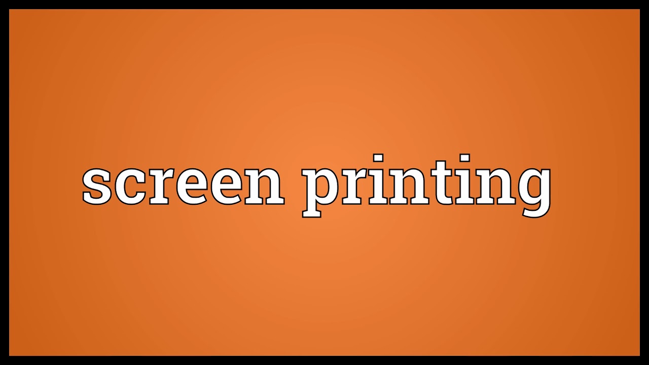 Screen Printing Meaning YouTube screen-printing-meaning-youtube