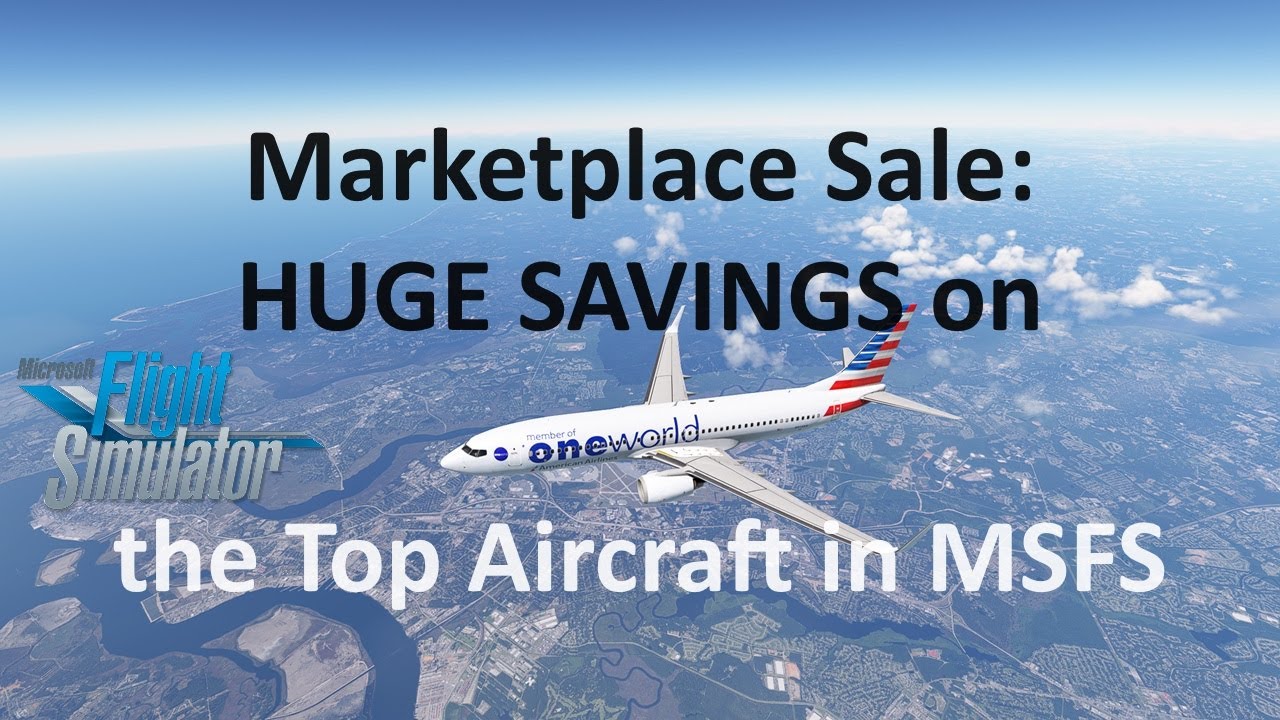 MSFS Top-Rated Aircraft Sale: The Best Deals on the Best Planes in ...