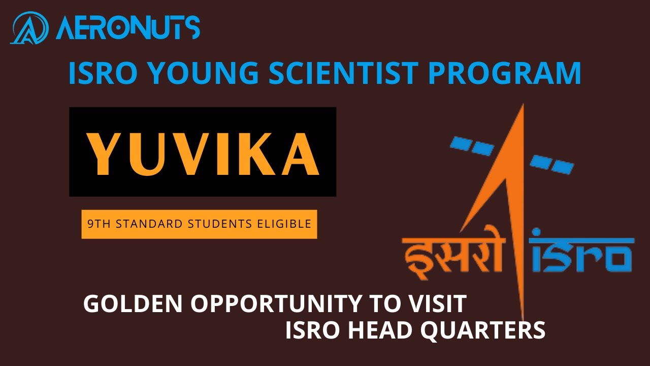 ISRO YUVIKA Program 2022 | ISRO Young Scientist Program | Complete ...