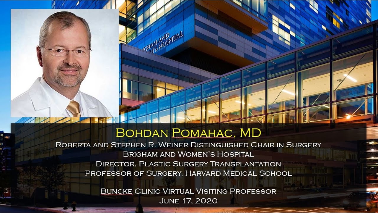 Dr. Bohdan Pomahac - Buncke Clinic Virtual Visiting Professor, June 17 ...