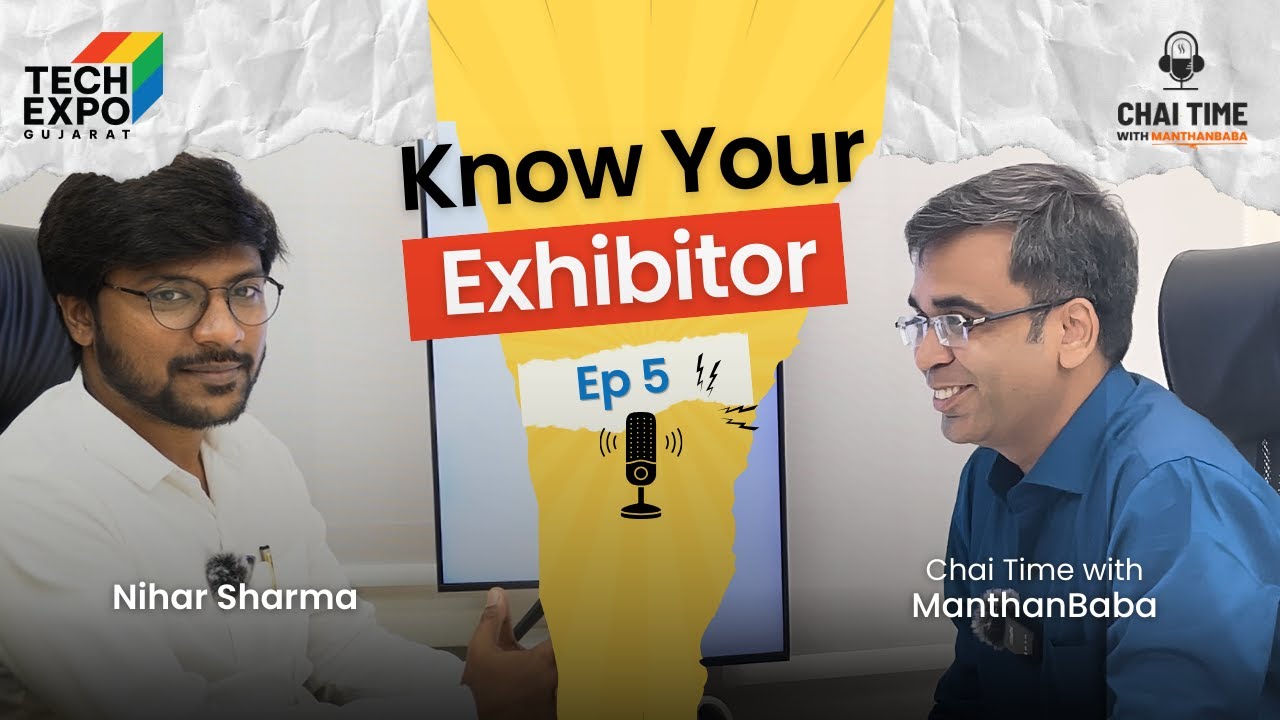 🎙️ Tech Talks at Gujarat Tech Expo 2024 | Ep 5: Nihar Sharma, NSIQ | Chai Time with ManthanBaba ...