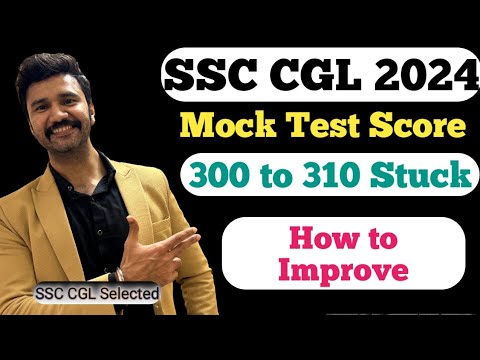 SSC CGL 2024 Mains Mock Test Score 300 to 310 Improvement - YouTube