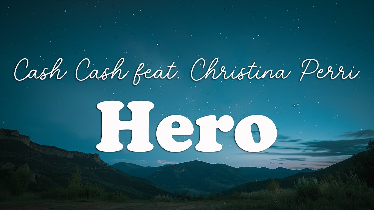 Cash Cash - Hero feat. Christina Perri (Lyrics) - YouTube