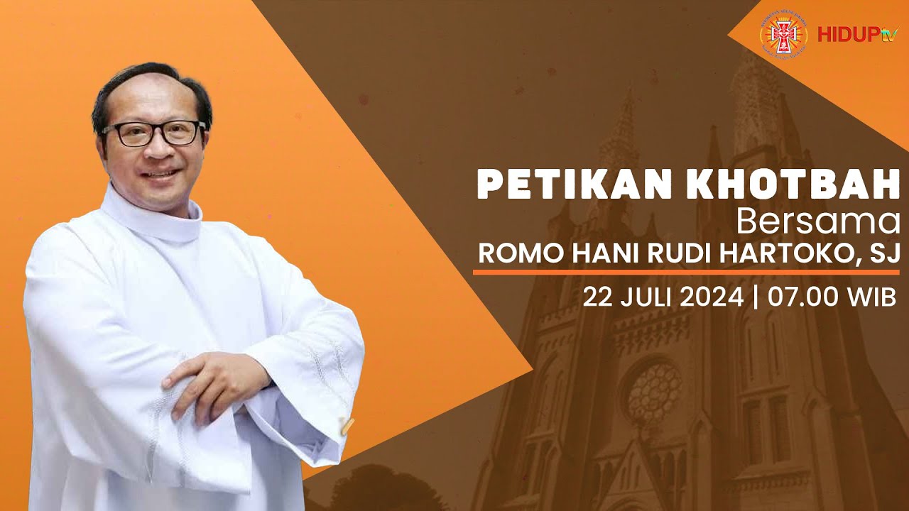 PETIKAN KHOTBAH BERSAMA ROMO HANI RUDI HARTOKO, SJ - YouTube