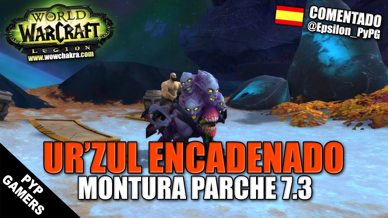 Montura Ur'zul encadenado Parche 7.3 "In-game" | World of Warcraft ...