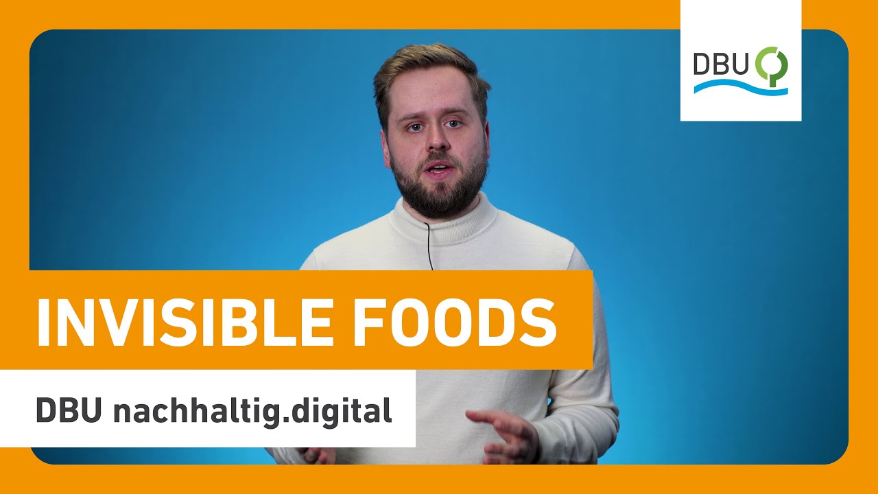 Invisible Foods | DBU nachhaltig.digital - YouTube