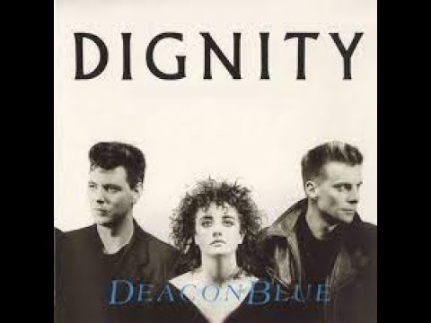 Deacon Blue Dignity Lyrics - YouTube