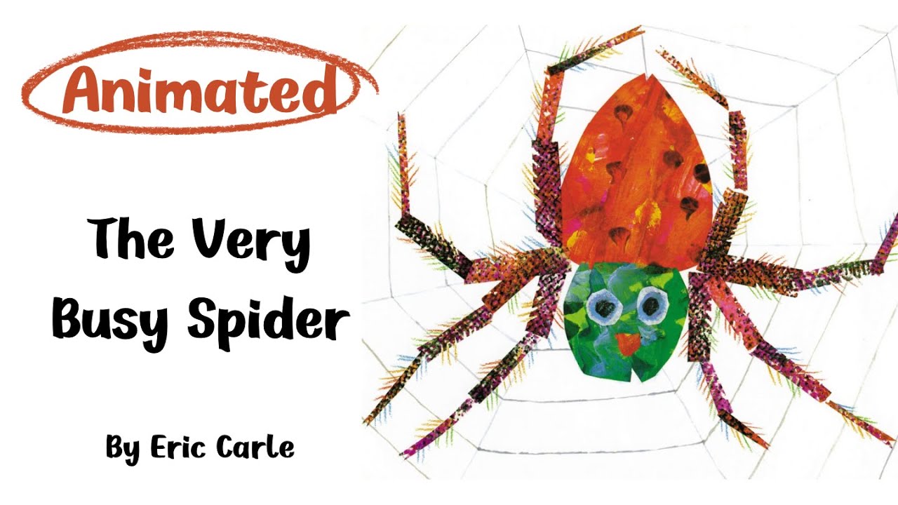 The Very Busy Spider | New Animated Storybook Version | Eric Carle ...