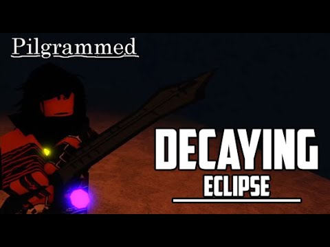 Como pegar Decaying Eclipse - Pilgrammed - ROBLOX - YouTube