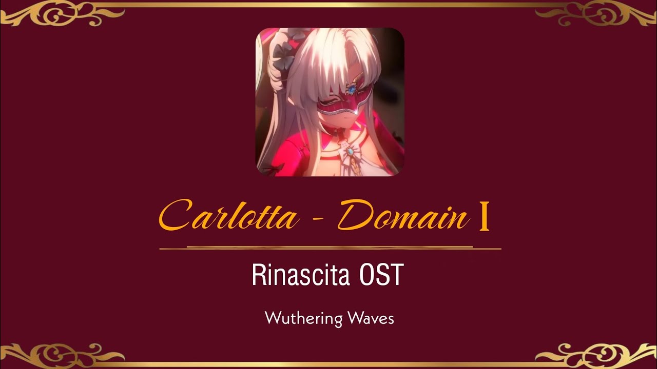 Rinascita OST - Carlotta Domain I | Wuthering Waves - YouTube