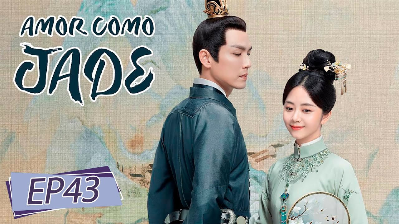 Amor Como Jade｜episodio 43 Completo The Sword And The Brocade ｜wetv