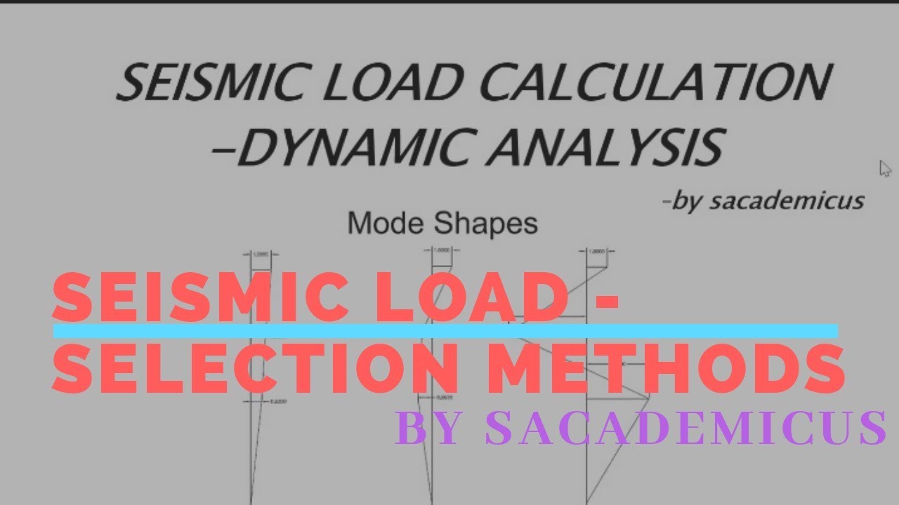 SEISMIC LOAD-SELECTION METHOD - YouTube