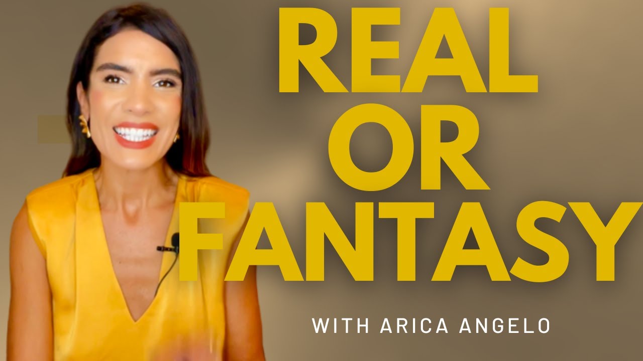 When It's Fantasy & NOT Real Love | Expert Advice from Arica Angelo ...
