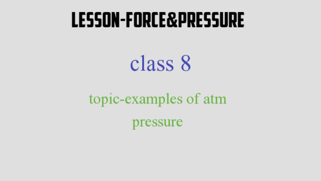 Class 8,physics, lesson no 3(daily life examples of atmospheric ...