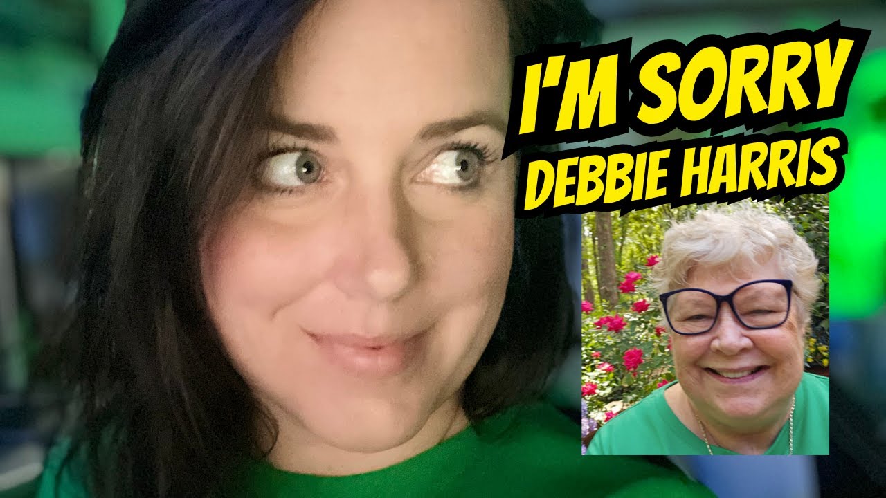 I'm sorry Debbie Harris - YouTube