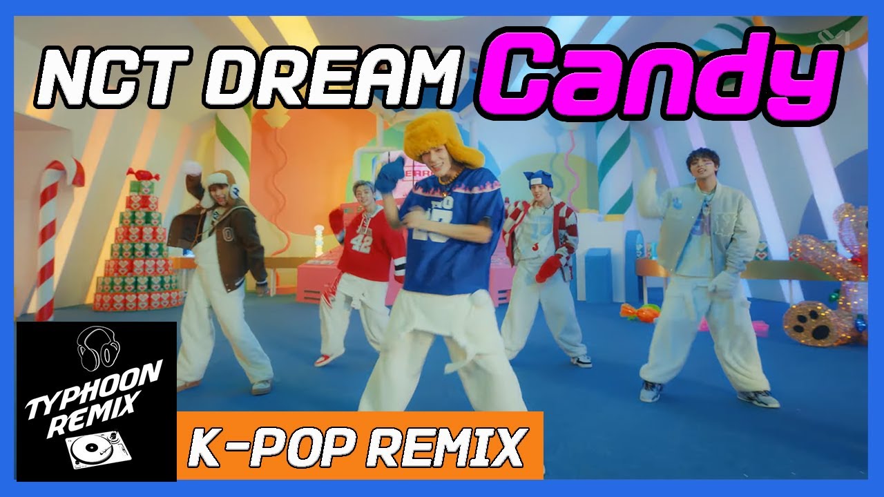 NCT DREAM - Candy (Typhoon Remix) / Exciting Music - YouTube Music