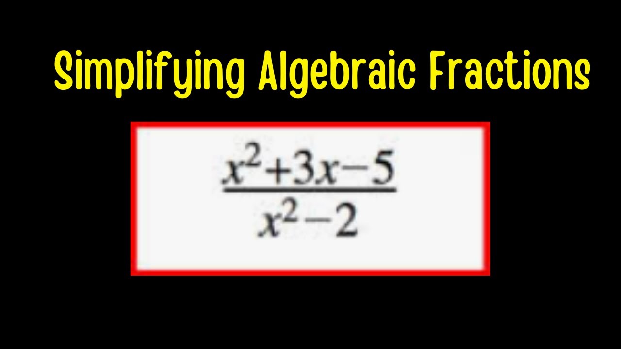 NCEA Level 1 Maths (Algebra) - Simplifying Algebraic Fractions - YouTube