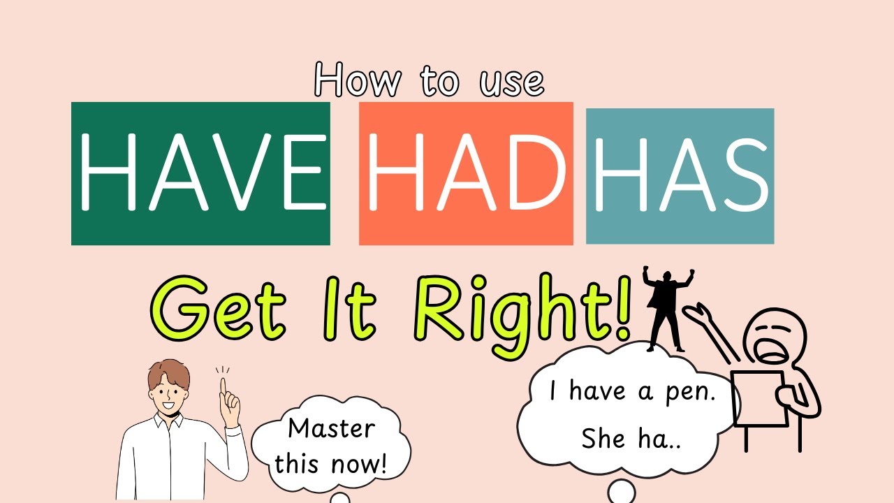 How to Use HAVE, HAD, and HAS Correctly in English Language! - YouTube