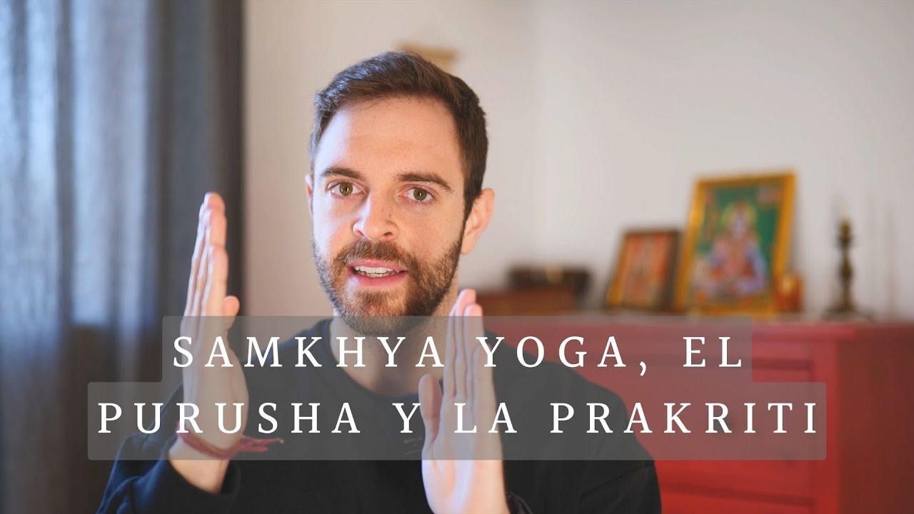 Te lo cuento: el samkhya yoga, el purusha y la prakriti - 10 minutos ...