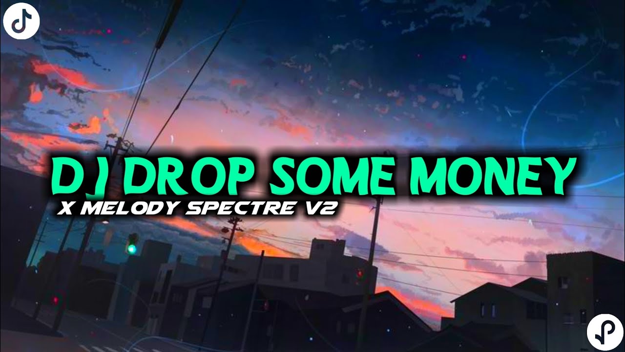 Dj Drop Some Money X Melody Spectre V2🎶 | Kane Cuyy🔥 - YouTube