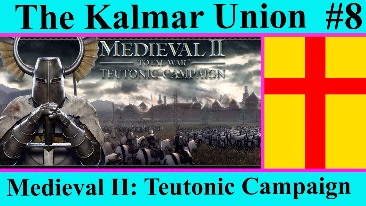 Kalmar Union #8 The Great Siege - Medieval II Total War - Teutonic ...