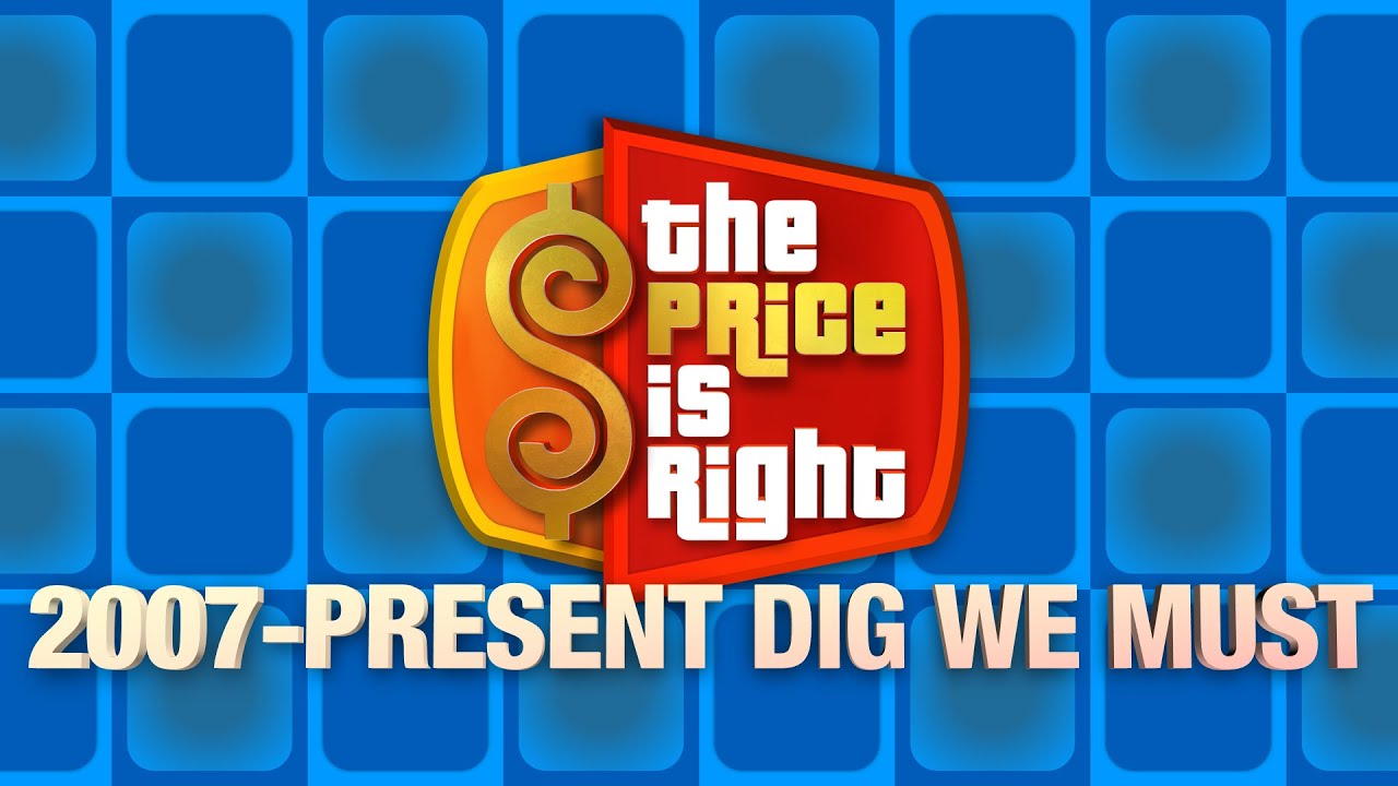 Dig We Must (2007-Present) | The Price Is Right - YouTube