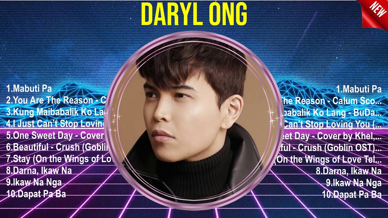 Daryl Ong Greatest Hits OPM Tagalog Full Album 2024 ~ The Best OPM ...