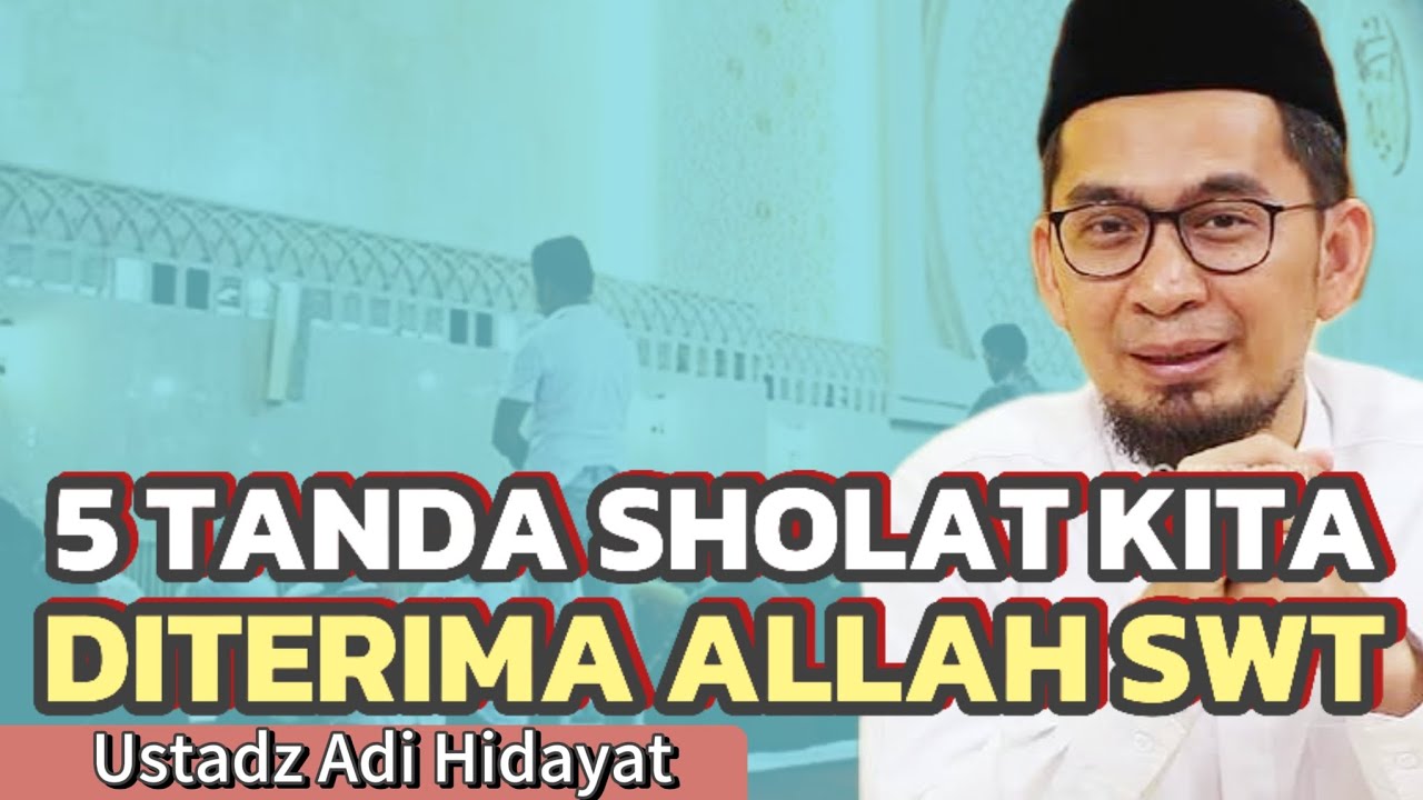 5 Tanda Sholat Kita Diterima Allah SWT. Minimal 1 Saja Insyah Allah ...