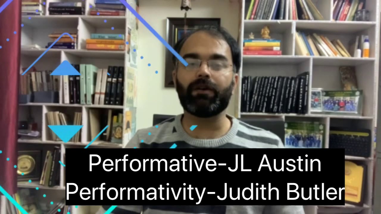 Butler’s concept of Performativity, Austin’s Performative Language ...