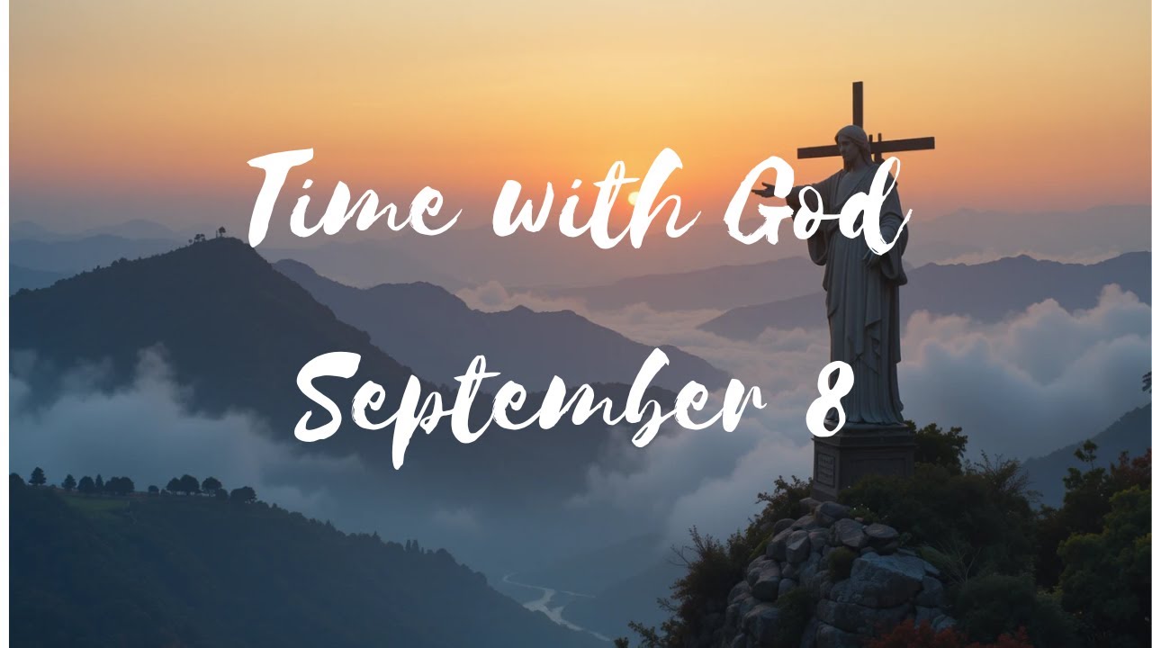 Time with God September 8 - YouTube