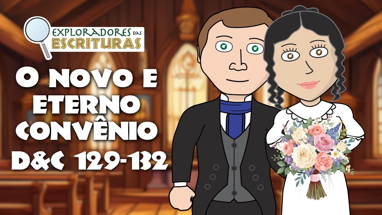 D&C 129-132 O Novo E Eterno Convênio | Vem, e Segue-Me 2025 | Doutrina e Convênios - YouTube