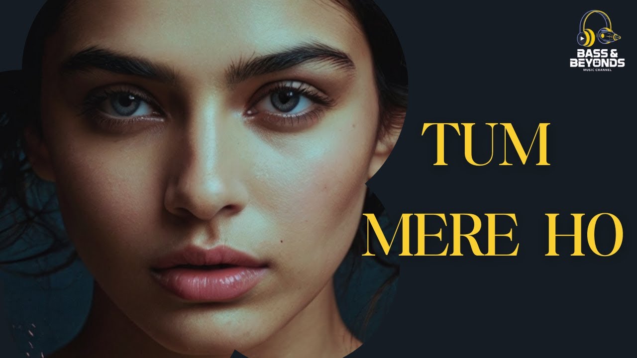 Tum Mere Ho - Official Music Video - YouTube